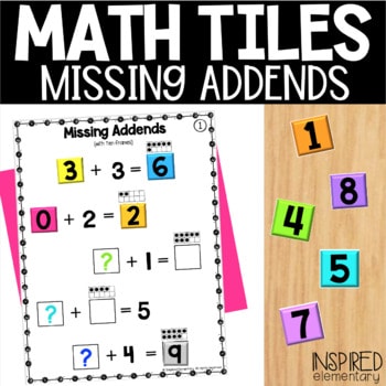 Math Tiles: Missing Addends · Inspired Elementary